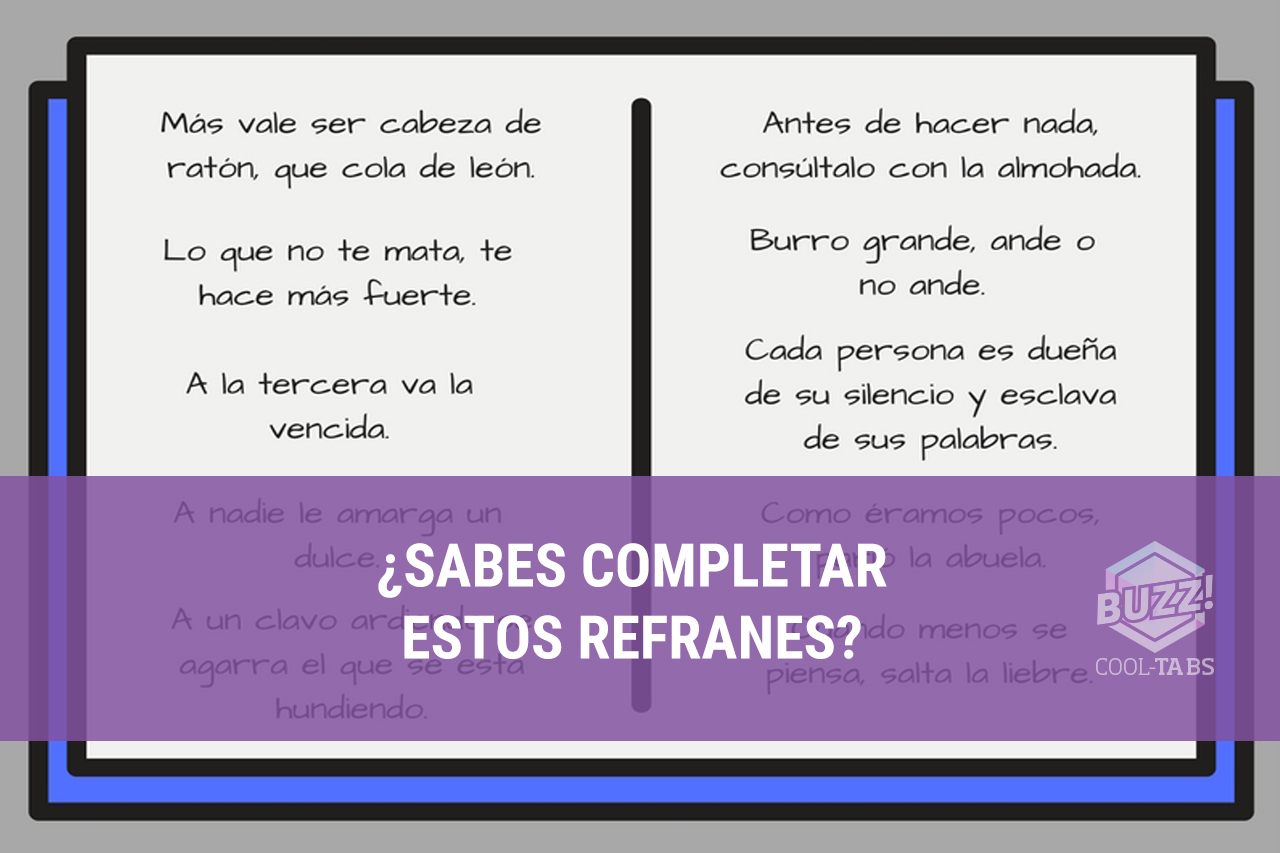 ¿Sabes completar estos refranes?